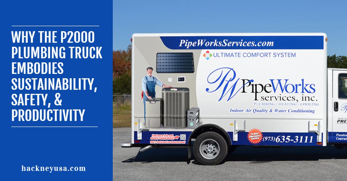 P2000 Plumbing Truck: Sustainability & Safety